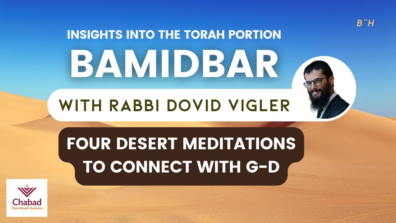 Parsha Insights, Bamidbar: Four Desert Meditations to Connect with G-d ...