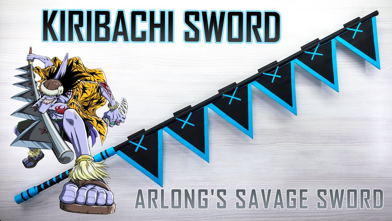 Create One Piece KIRIBACHI SWORD - Craft Arlong's Savage Sword - YouTube