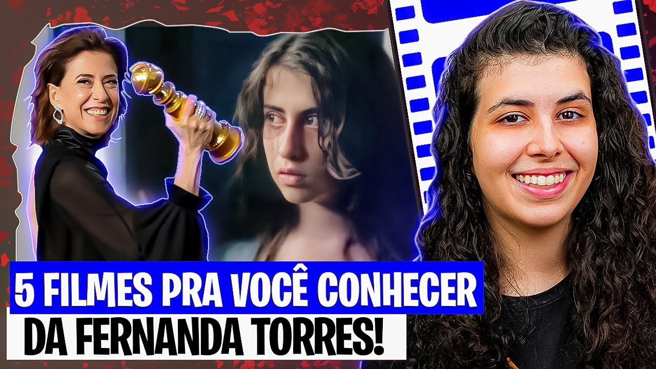 5 FILMES DA FERNANDA TORRES QUE VOCÊ PRECISA CONHECER! - YouTube
