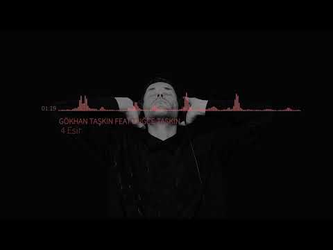 Gökhan Taşkın feat. Tuğçe Taşkın - 4 Esir (Official Audio)