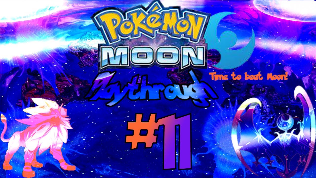 Pokémon Moon Playthrough #11 - YouTube