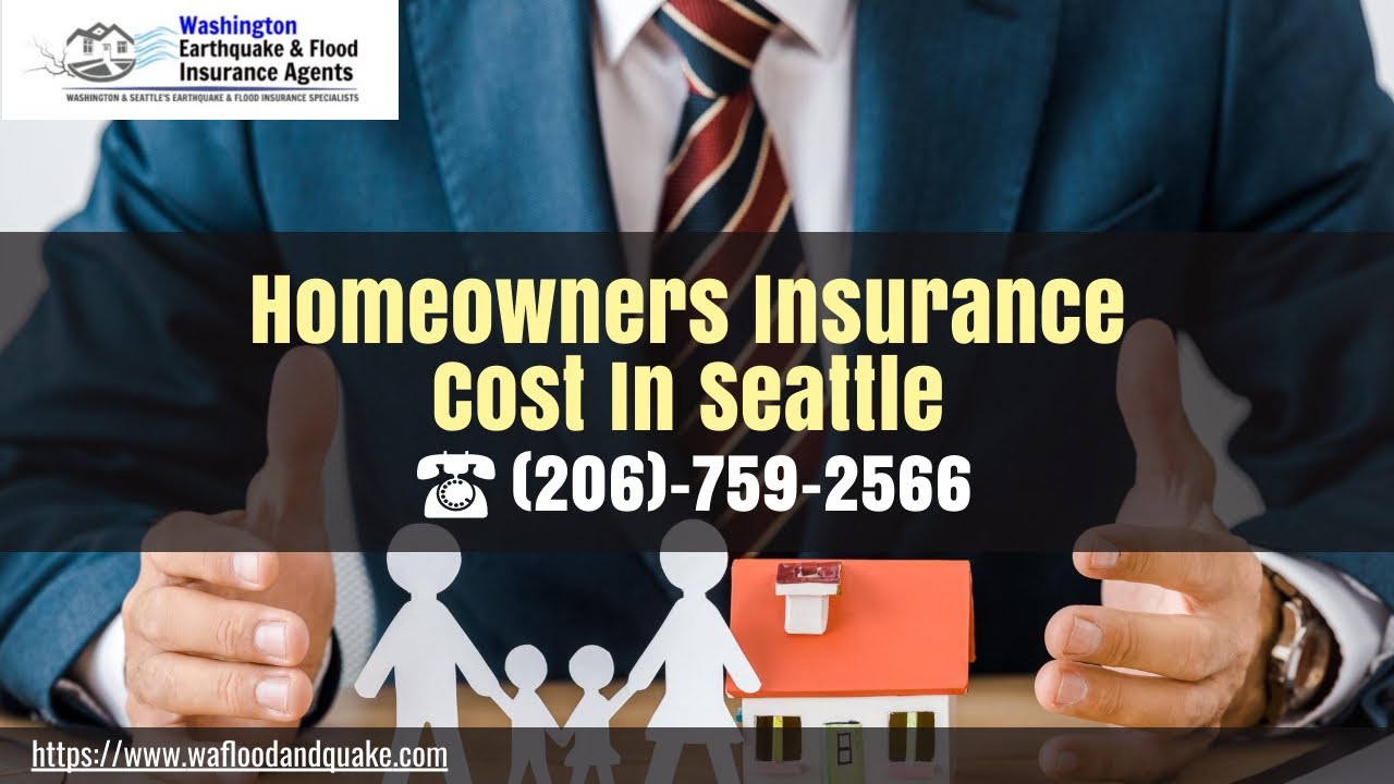 How Much Is Homeowners Insurance Cost In Seattle | Washington ...
