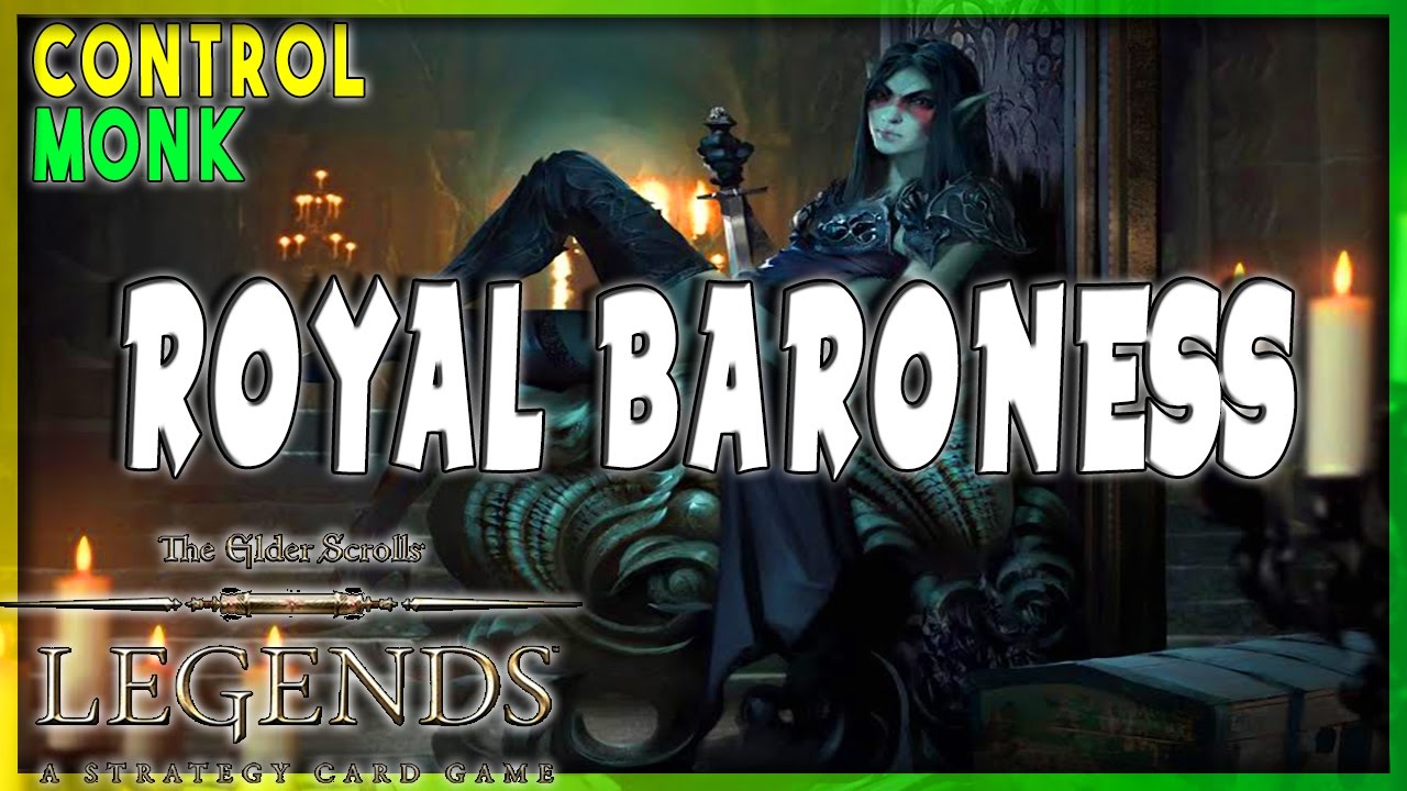 TES LEGENDS 🗡️ A ROYAL BARONESS | CONTROL MONK DECK | The Elder Scrolls ...