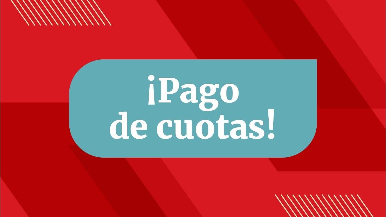 Tutoriales - Pago de Cuotas - YouTube