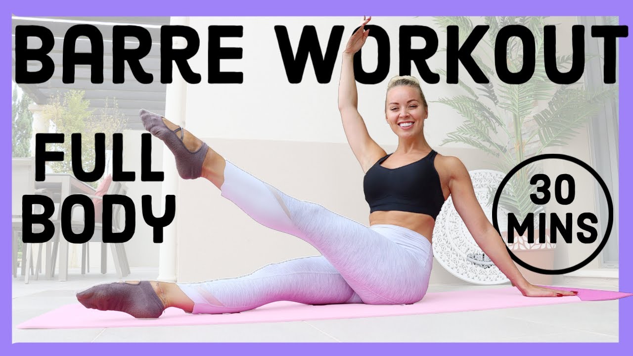 Barre Workout. Full Body. 30 Minutes - YouTube