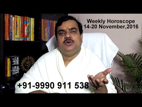 Weekly Horoscope 14-20 November,2016 by Pt Deepak Dubey