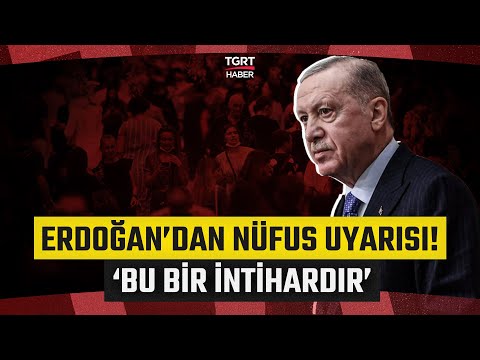 Erdoğan Nüfus Artış Hızındaki Düşüşe Dikkat Çekti: Bu Bir İntihardır Çözmemiz Lazım – TGRT Haber