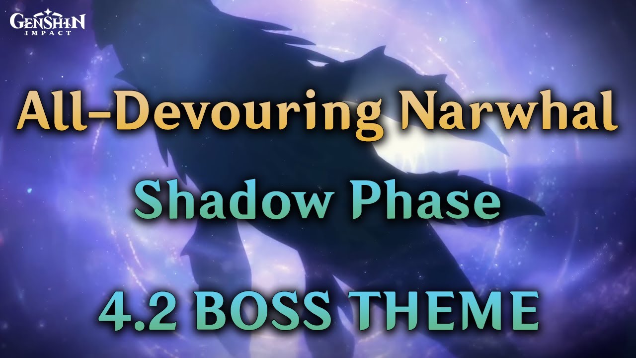 All-Devouring Narwhal | Shadow Phase (Extended) - Genshin Impact 4.2 ...