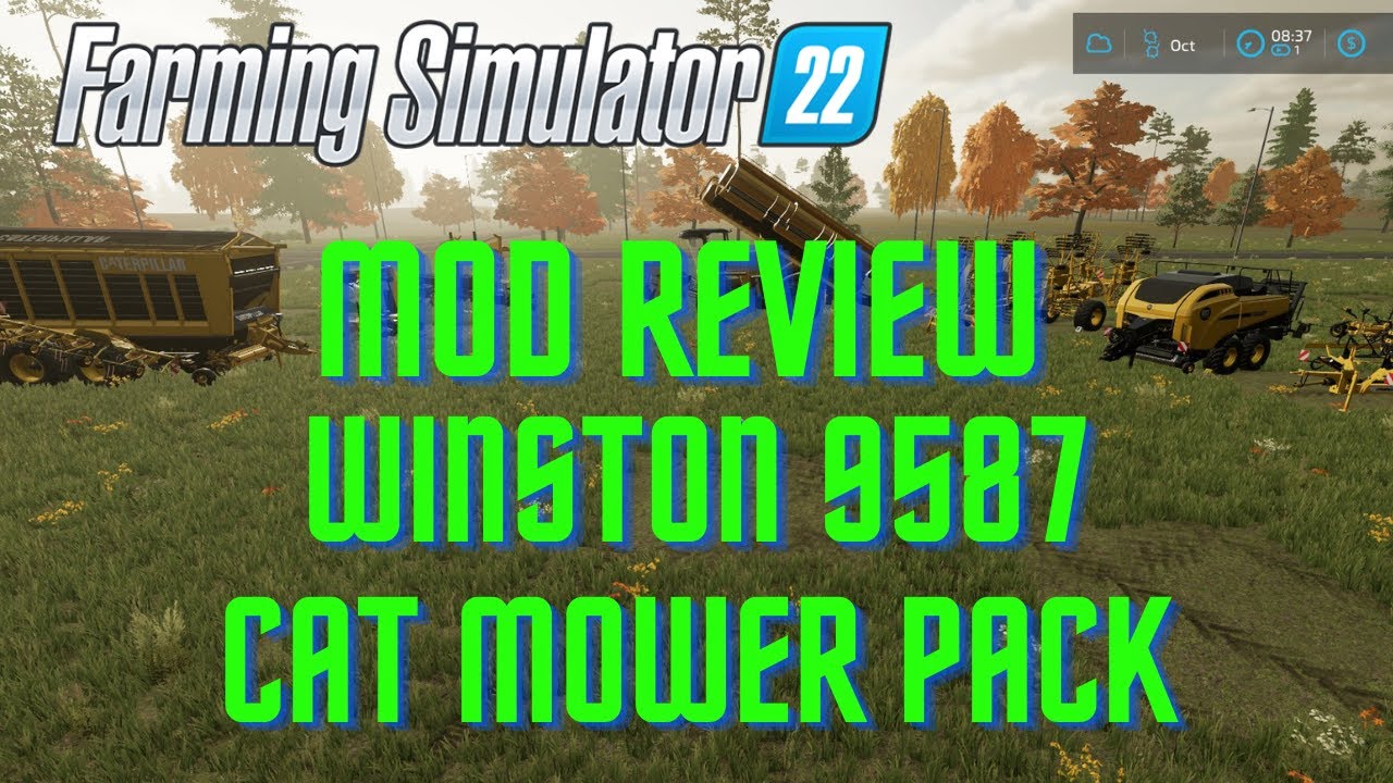 Farming Simulator 22 Mod Review Of Winston 9587 Cat Mower Pack - YouTube