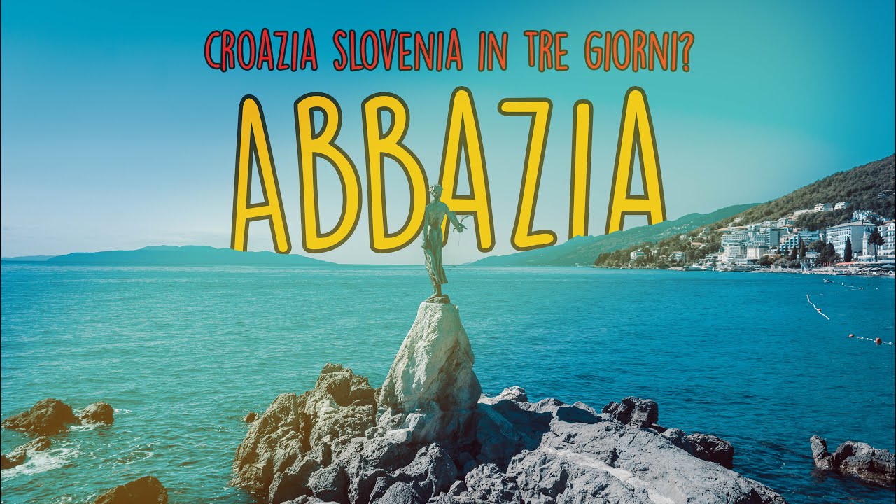 ABBAZIA OPATIJA - UNA CITTÀ ELEGANTE 🇭🇷🇸🇮 SI RITORNA IN CROAZIA e ...