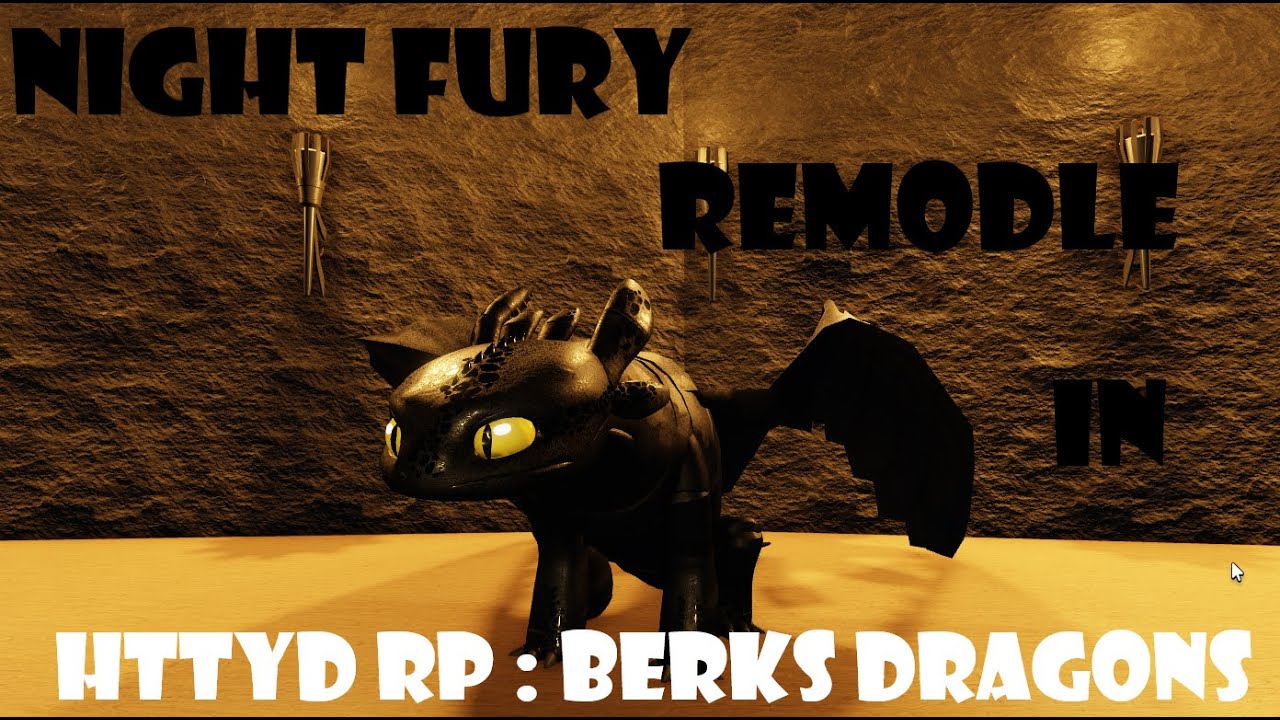 NIGHT FURY REMODEL in HTTYD RP: BERKS DRAGONS!!! A Roblox Game!! - YouTube