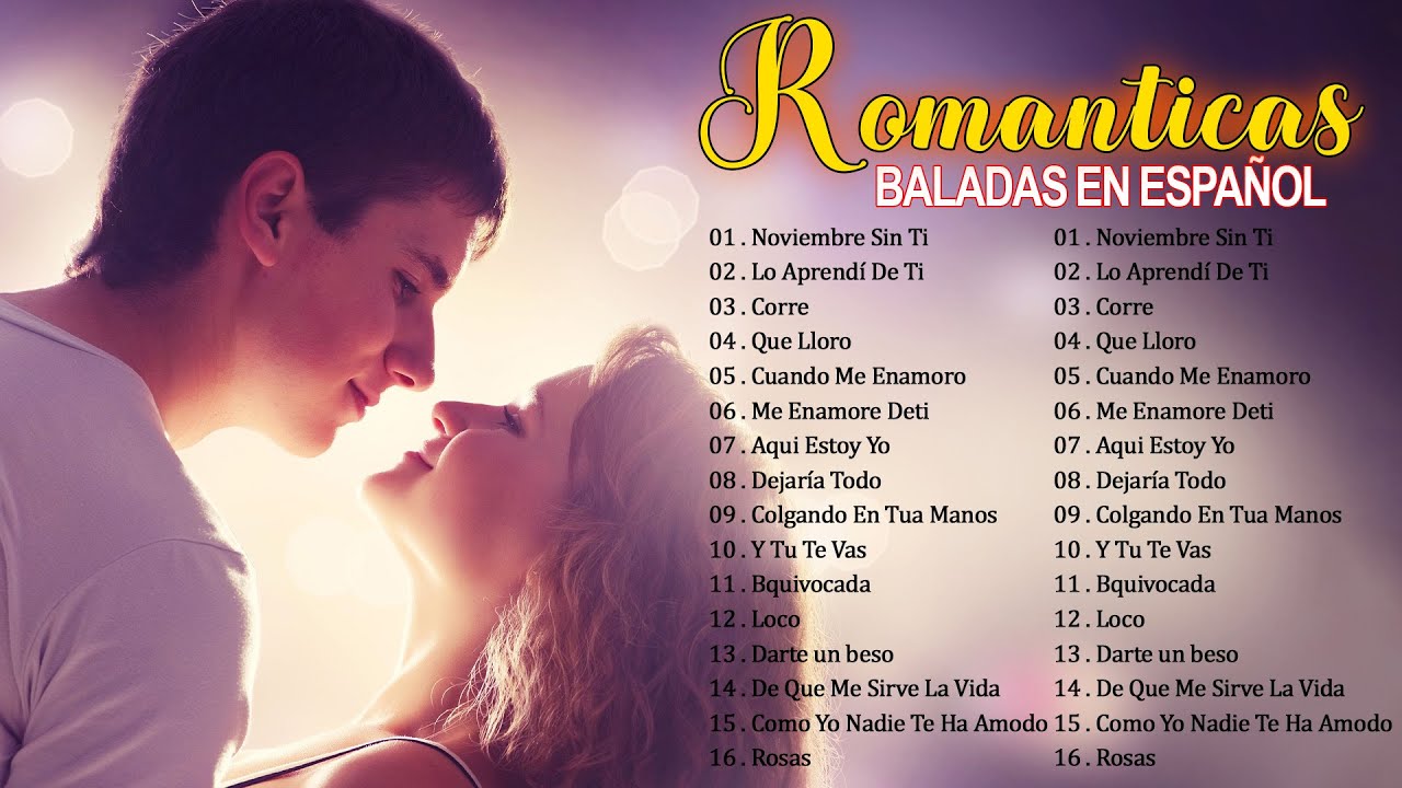 Baladas Románticas en Español para Enamorarse - Las Canciones más ...