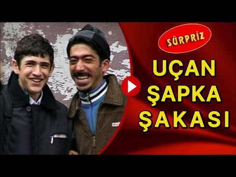 UÇTU UÇTU ŞAPKA UÇTU... UÇAN ŞAPKA ŞAKASI...