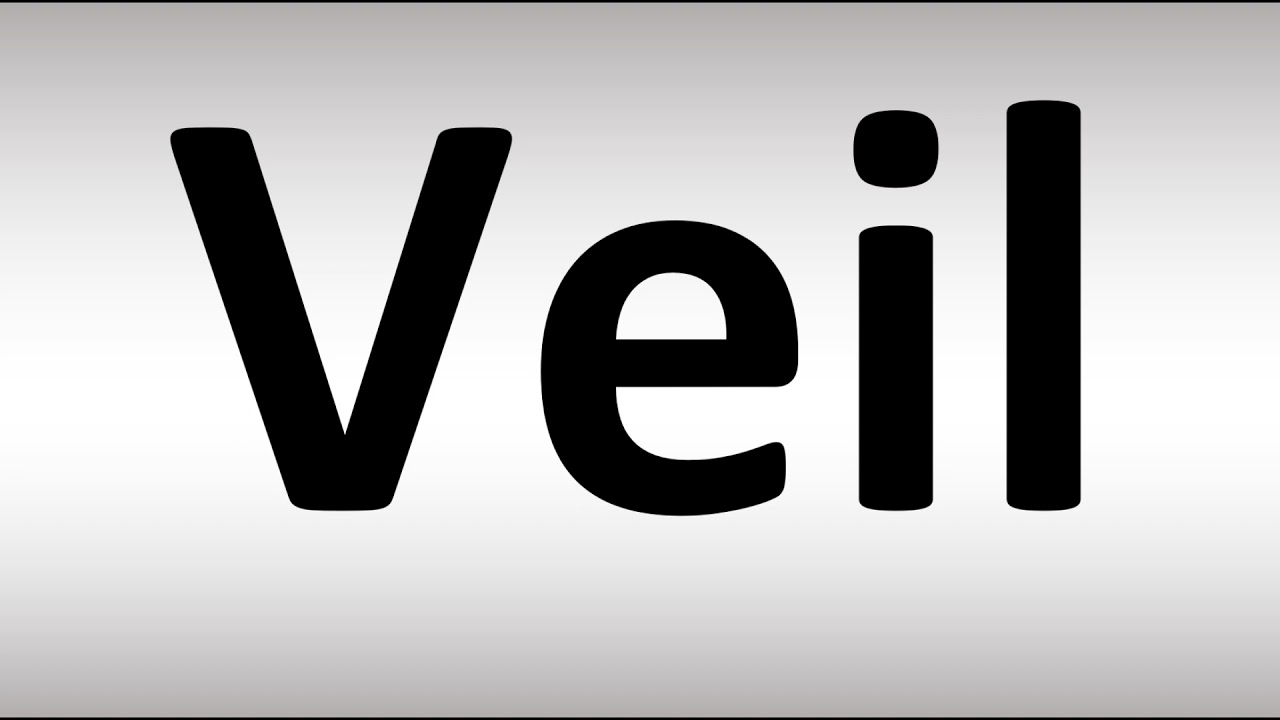 How to Pronounce Veil - YouTube