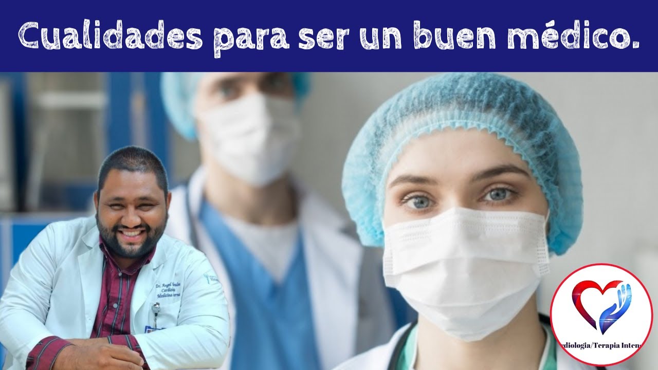 Cómo SER UN BUEN MÉDICO (Consejos para médicos en formación) - YouTube