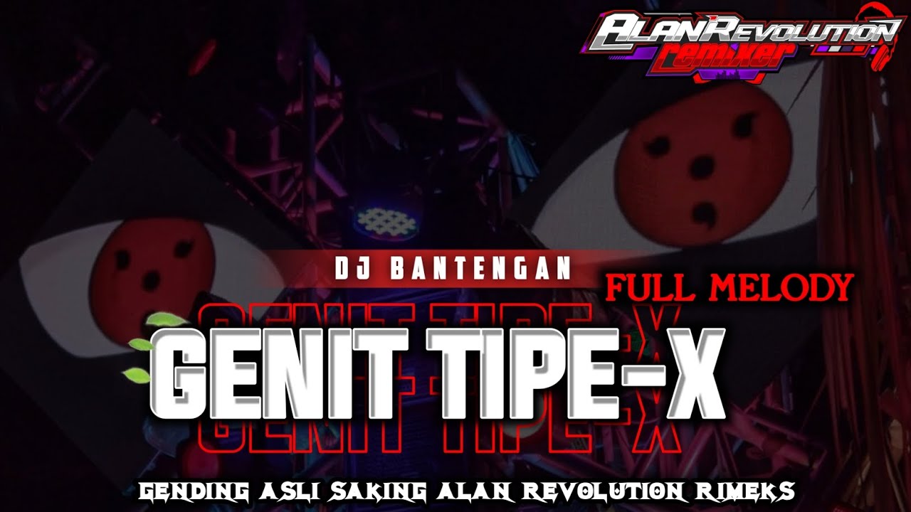 DJ BANTENGAN GENIT TIPE-X FULL MELODY - YouTube