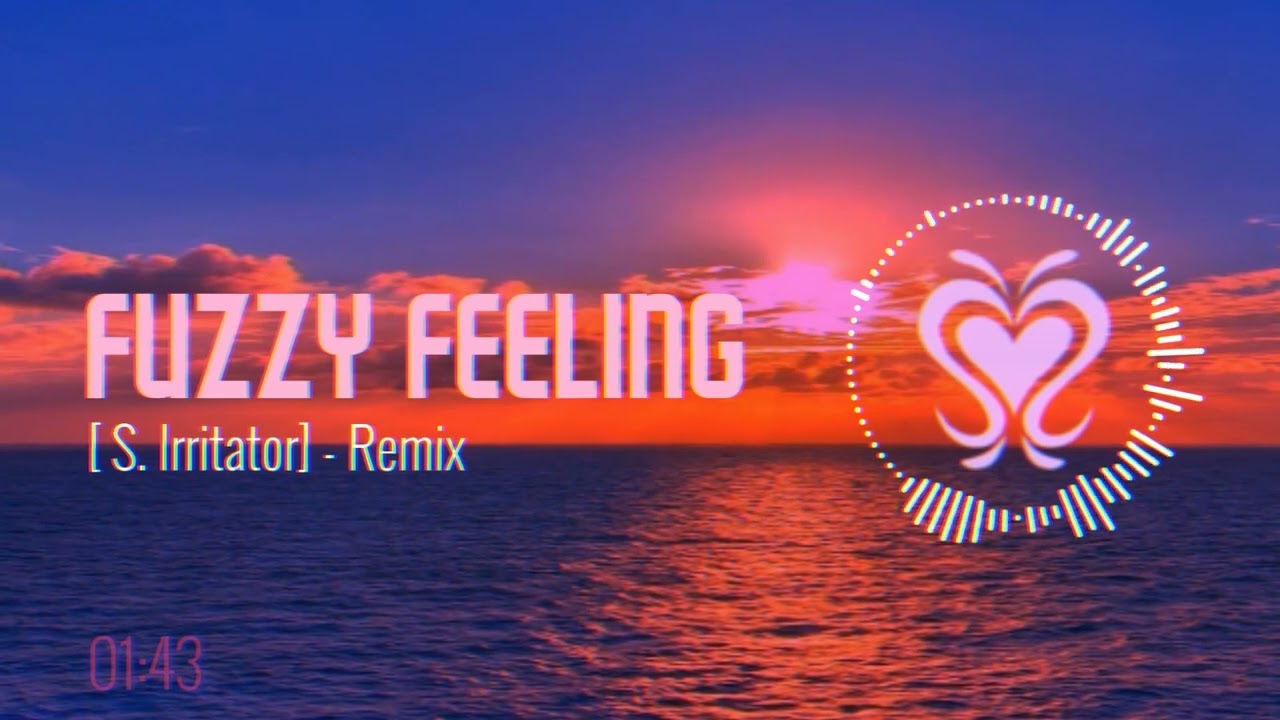 Fuzzy Feeling Remix - [ S. Irritator ] - YouTube