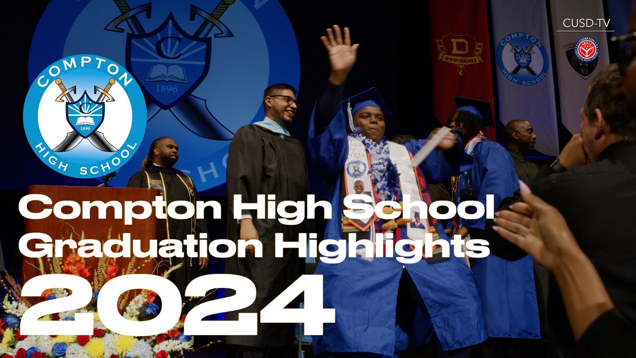 Compton High School Graduation Highlights 2024 - YouTube