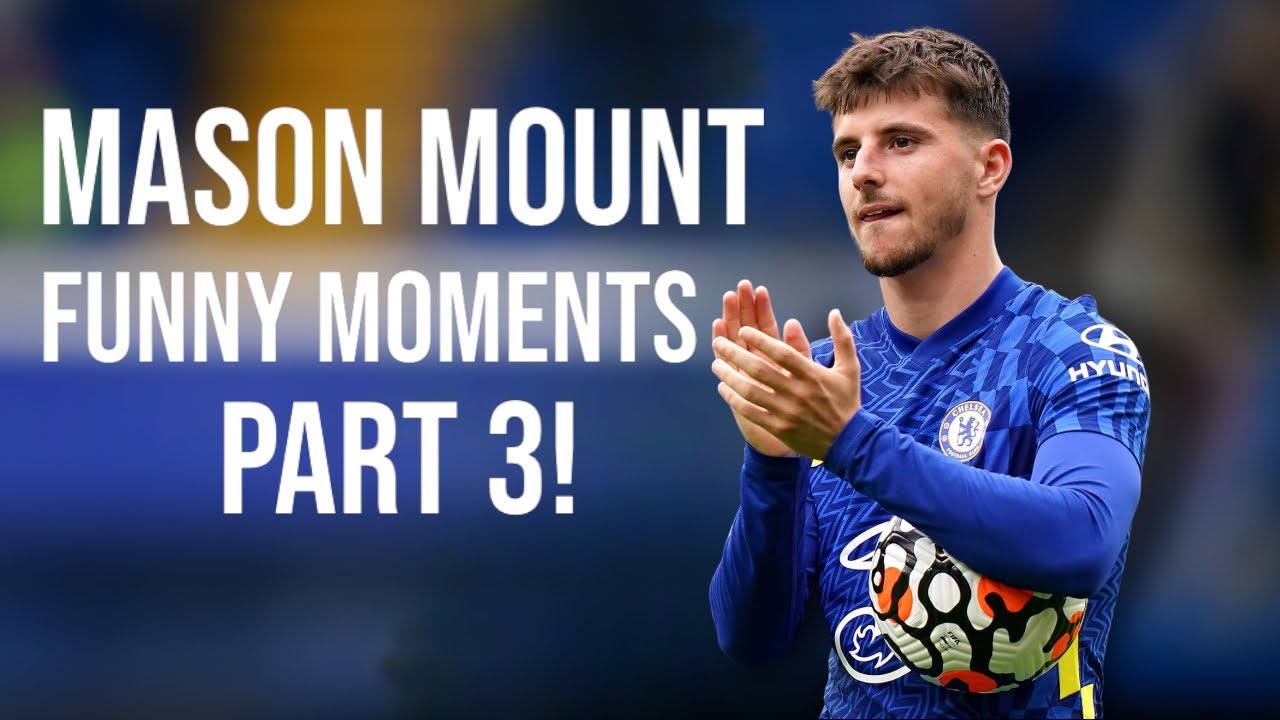 Mason Mount Best / Funny Moments Part 3 - YouTube