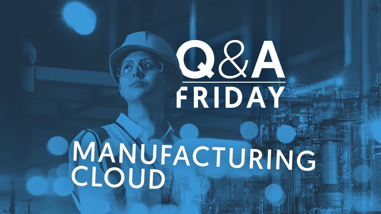 Cloud Manufacturing: Is 2019 the Year of the Manufacturing Platform ...
