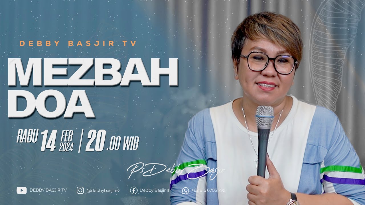 MEZBAH DOA RABU 14 FEBRUARI 2024 - PK. 20.00 WIB | PDT. DEBBY BASJIR ...