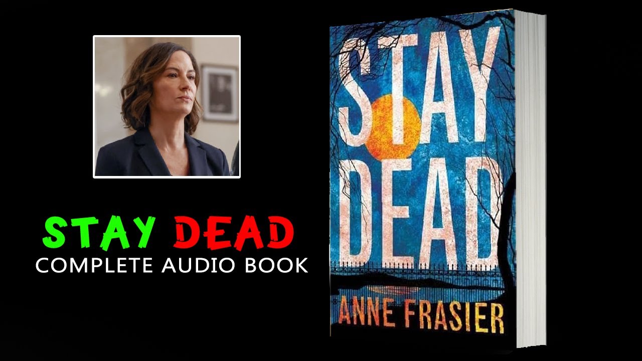STAY DEAD - ANNE FRASIER - FULL LENTH AUDIOBOOK- Mystery Romance ...