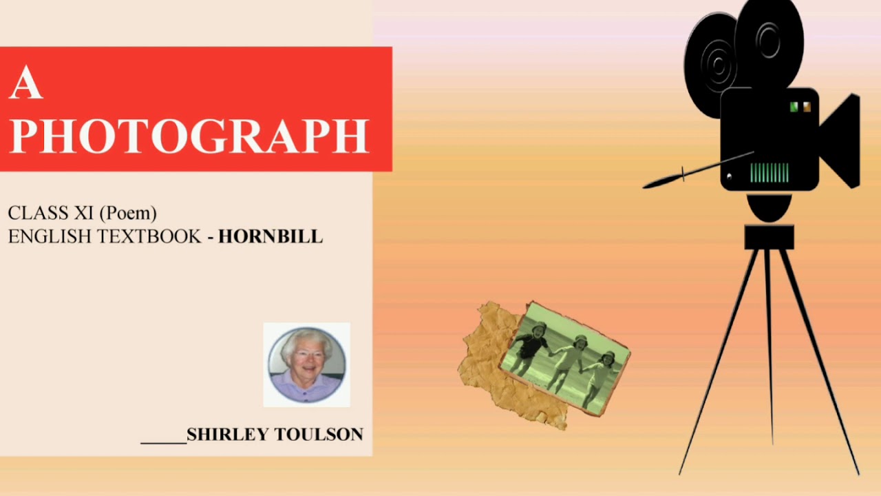 A PHOTOGRAPH | Class - XI | Poem | English Textbook - Hornbill - YouTube