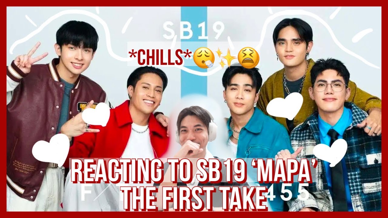 *CHILLSSSS* REACTING TO SB19 'MAPA' THE FIRST TAKE - YouTube
