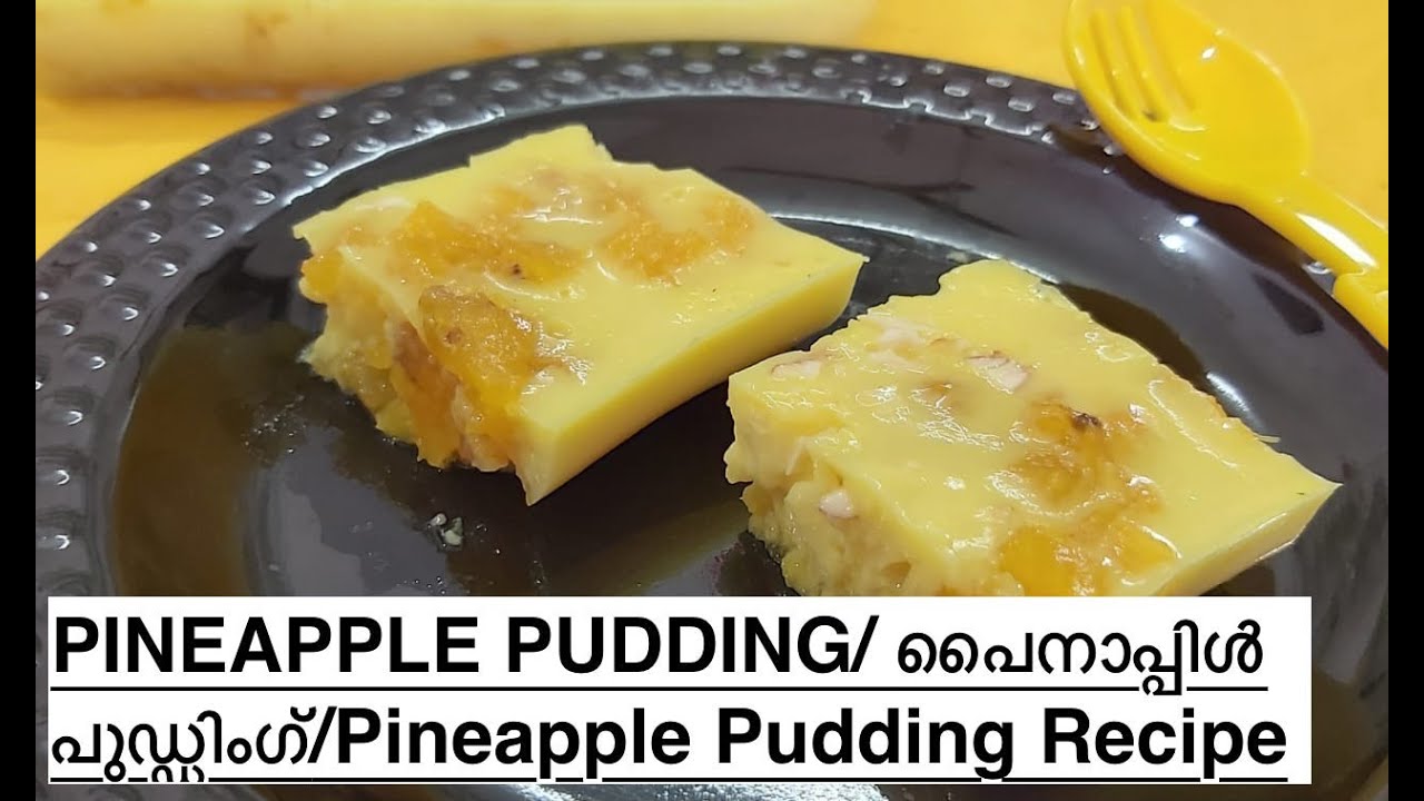 PINEAPPLE PUDDING / പൈനാപ്പിളിന്റെ രുചിക്കൂട്ടിൽ ഒരു പുഡിങ് / Simple ...