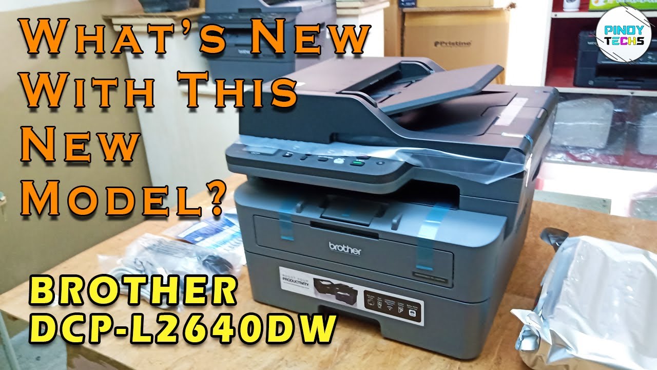 NEW! BROTHER DCP-L2640DW | UNBOXING & BASIC SETUP | PinoyTechs (Tagalog ...