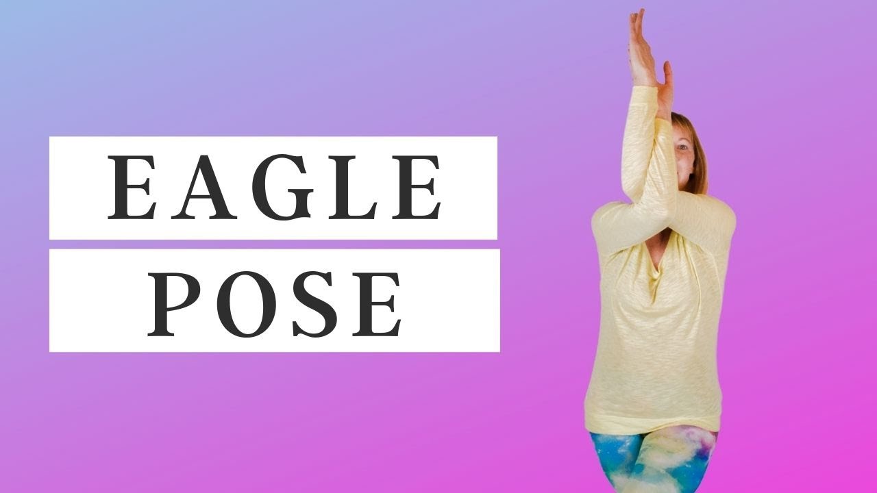 How To Do An Eagle Pose (Garudasana) | Yoga - YouTube
