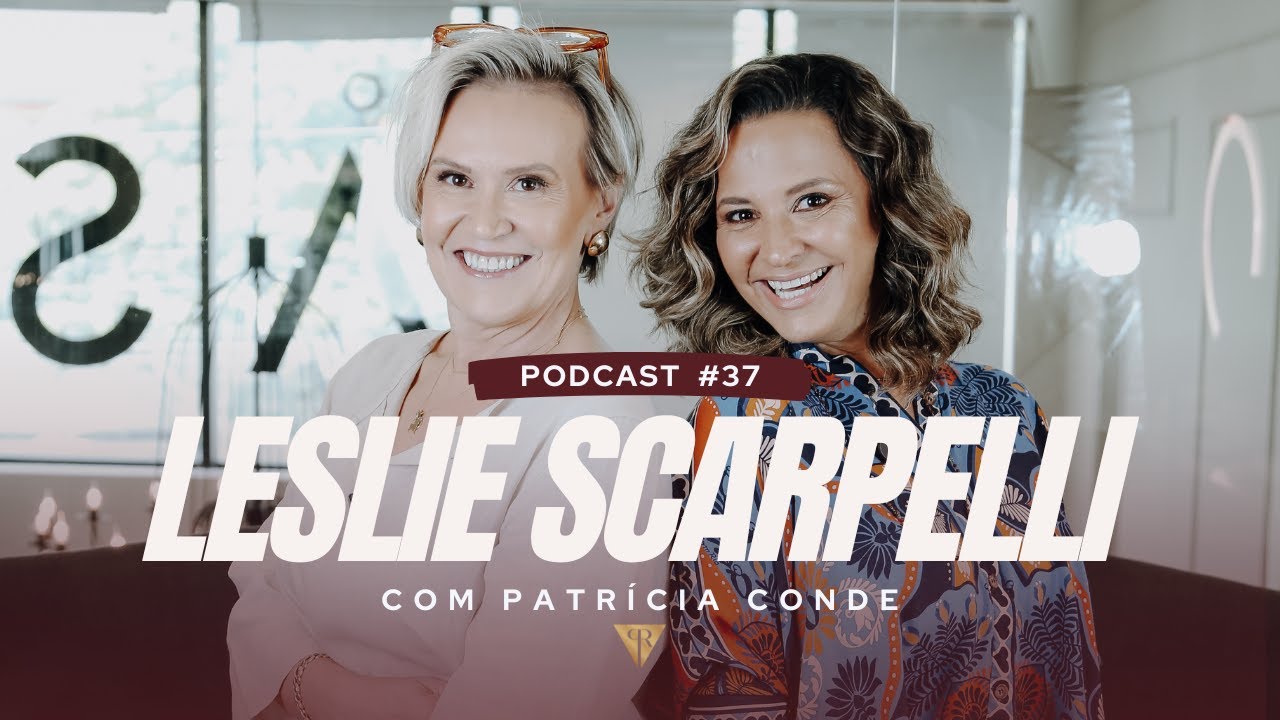 AMPARO, ACOLHIMENTO E NUTRIÇÃO - LESLIE SCARPELLI - LASHCAST #37 - YouTube