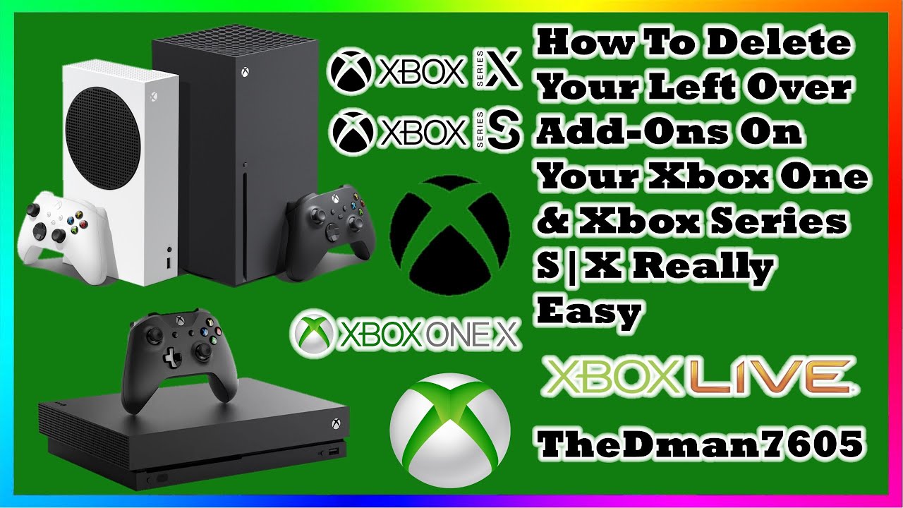 How To Delete Your Left Over Add-ons On #XboxOne/SeriesX/S (1080p) 🎮 ...