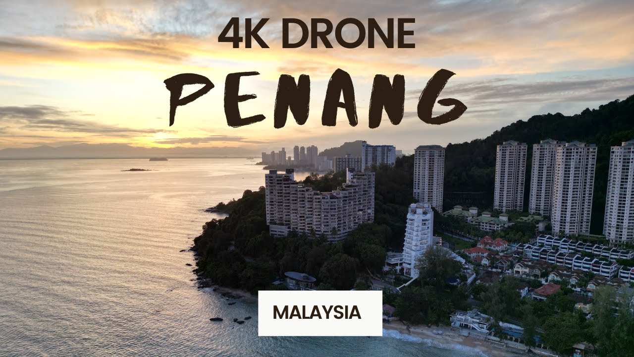 4K Drone Penang | Malaysia - YouTube