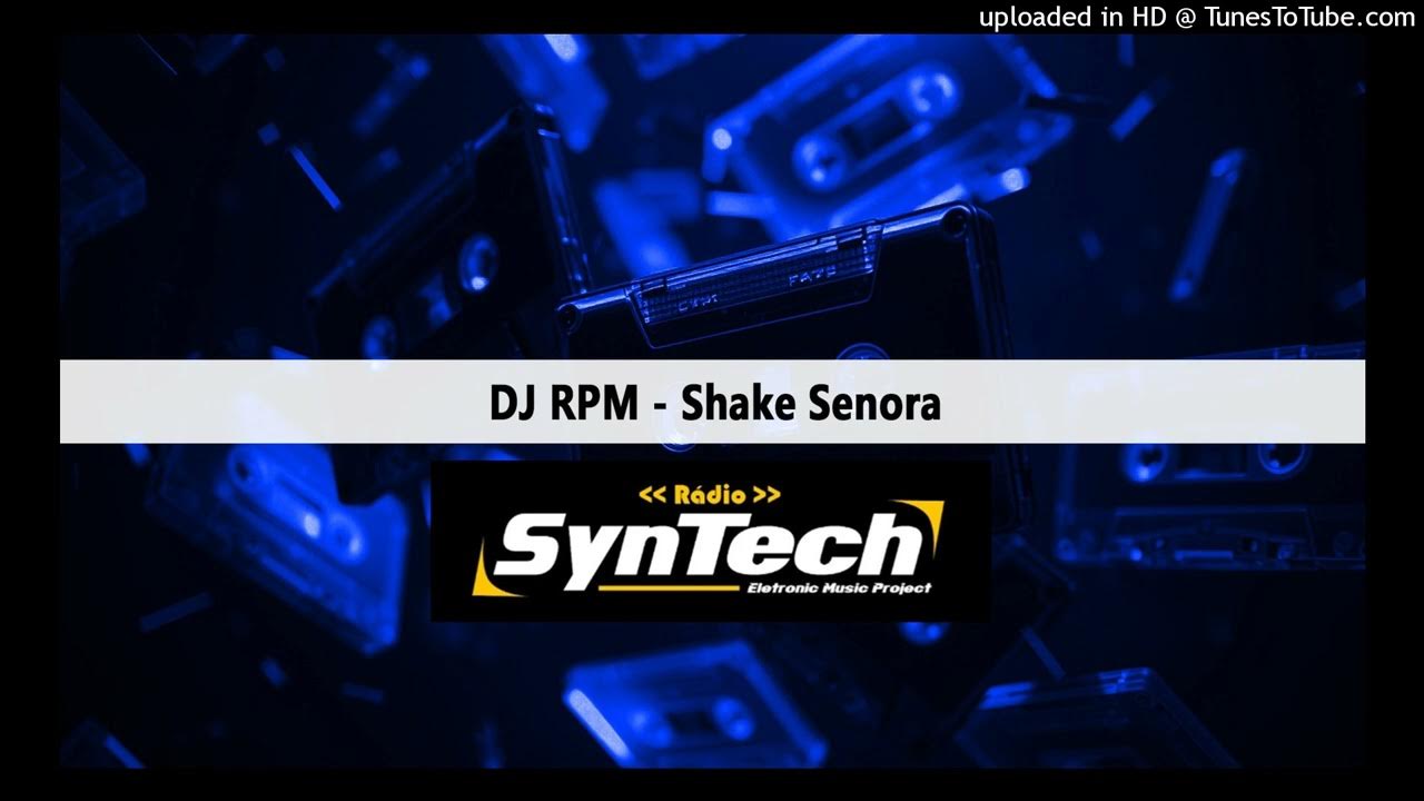 DJ RPM - Shake Senora - YouTube