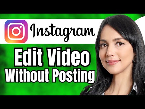 How to EDIT Video in Instagram Without Posting
