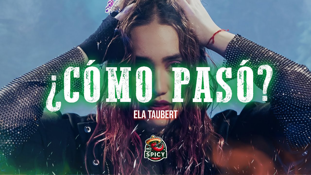 Ela Taubert - ¿Cómo Pasó? (Letra/Lyrics) - YouTube