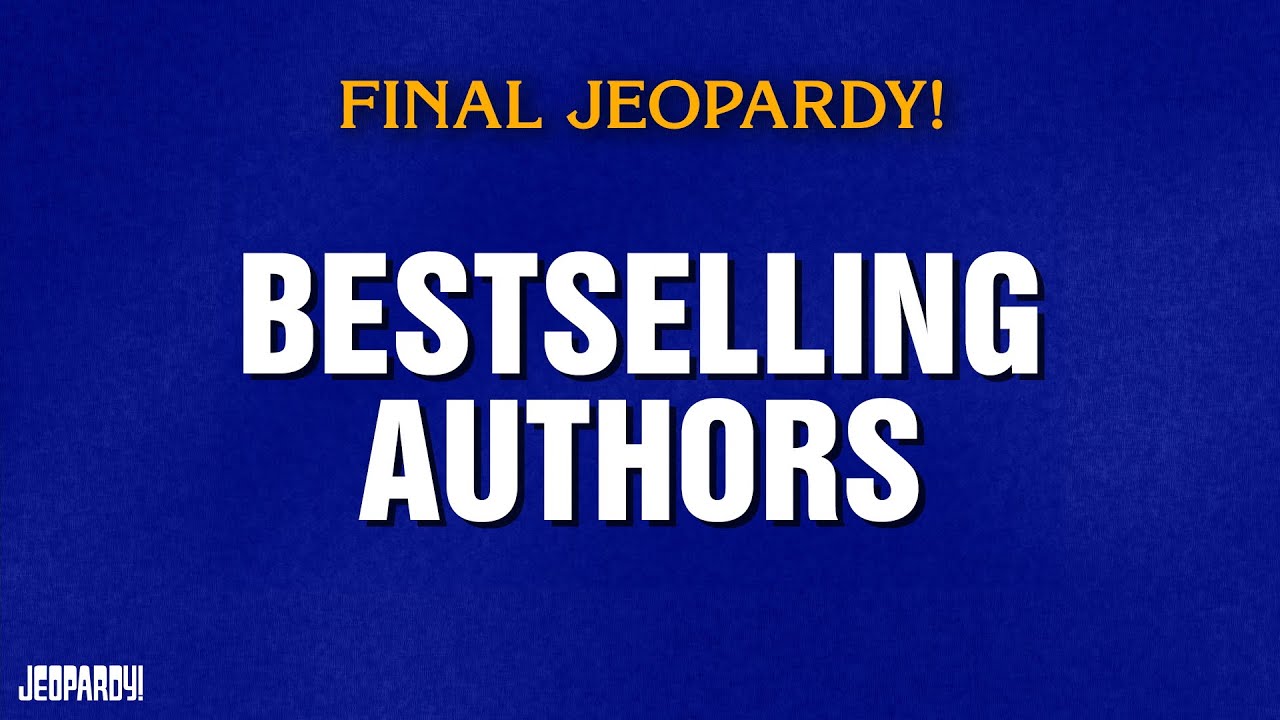 Bestselling Authors | Final Jeopardy! | JEOPARDY! - YouTube