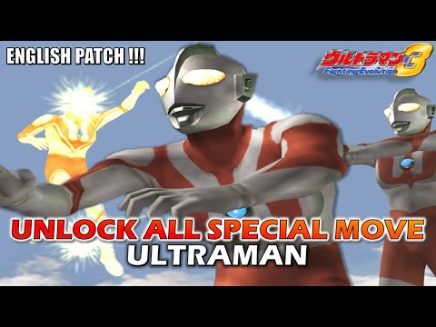 HOW TO UNLOCK ALL SPECIAL MOVE ULTRAMAN | ULTRAMAN FIGHTING EVOLUTION 3 ...