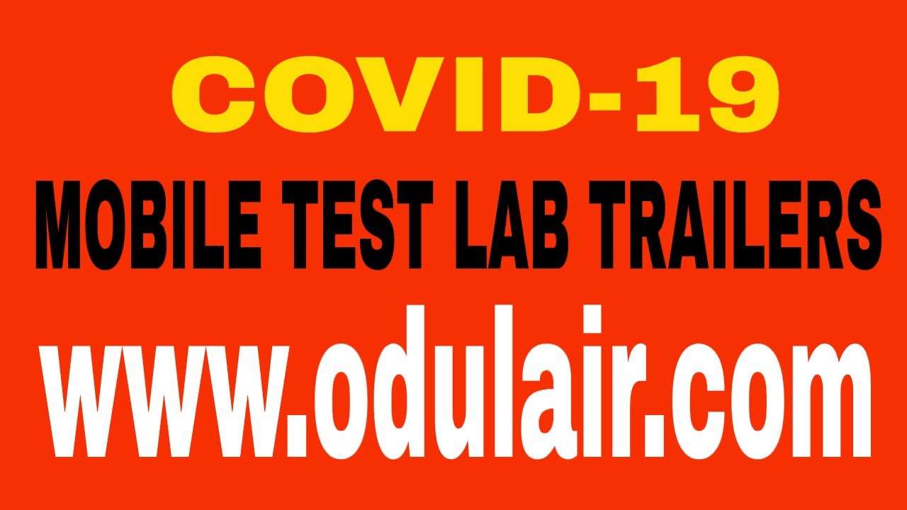 CORONAVIRUS COVID-19 MOBILE TESTING LAB TRAILER - YouTube
