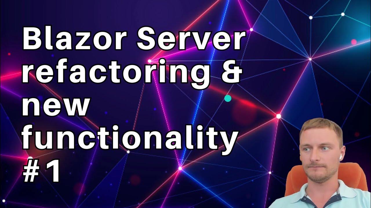 Blazor Server refactoring & new functionality live coding #1 - YouTube