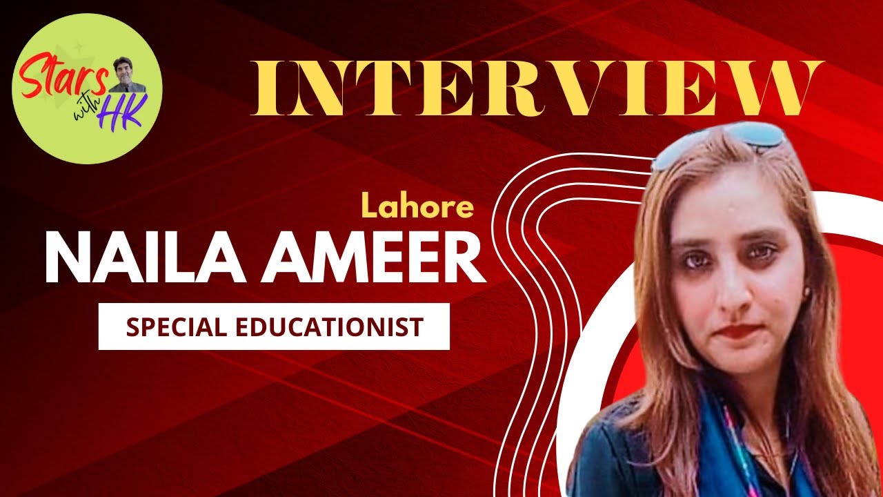 Interview: Naila Ameer, Lahore | Special Educationist | Stars with HK ...