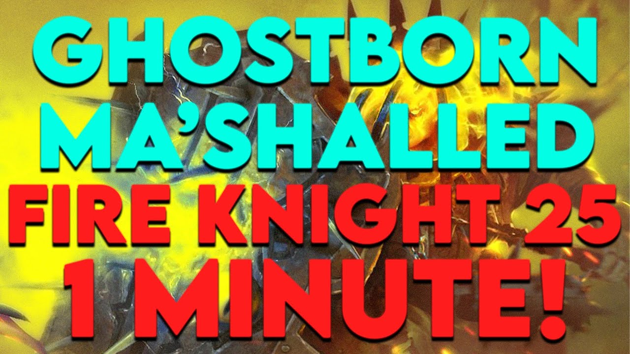 Fire Knight 25! 1 Minute Team Ghostborn Ma’Shalled Power! Raid Shadow ...