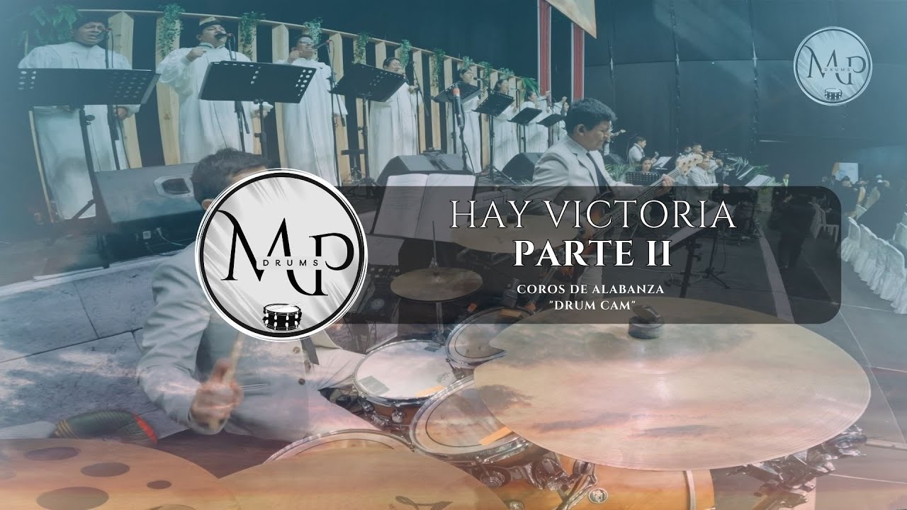 Coros de Alabanza: Hay Victoria - PARTE 2 | MPDrums - YouTube