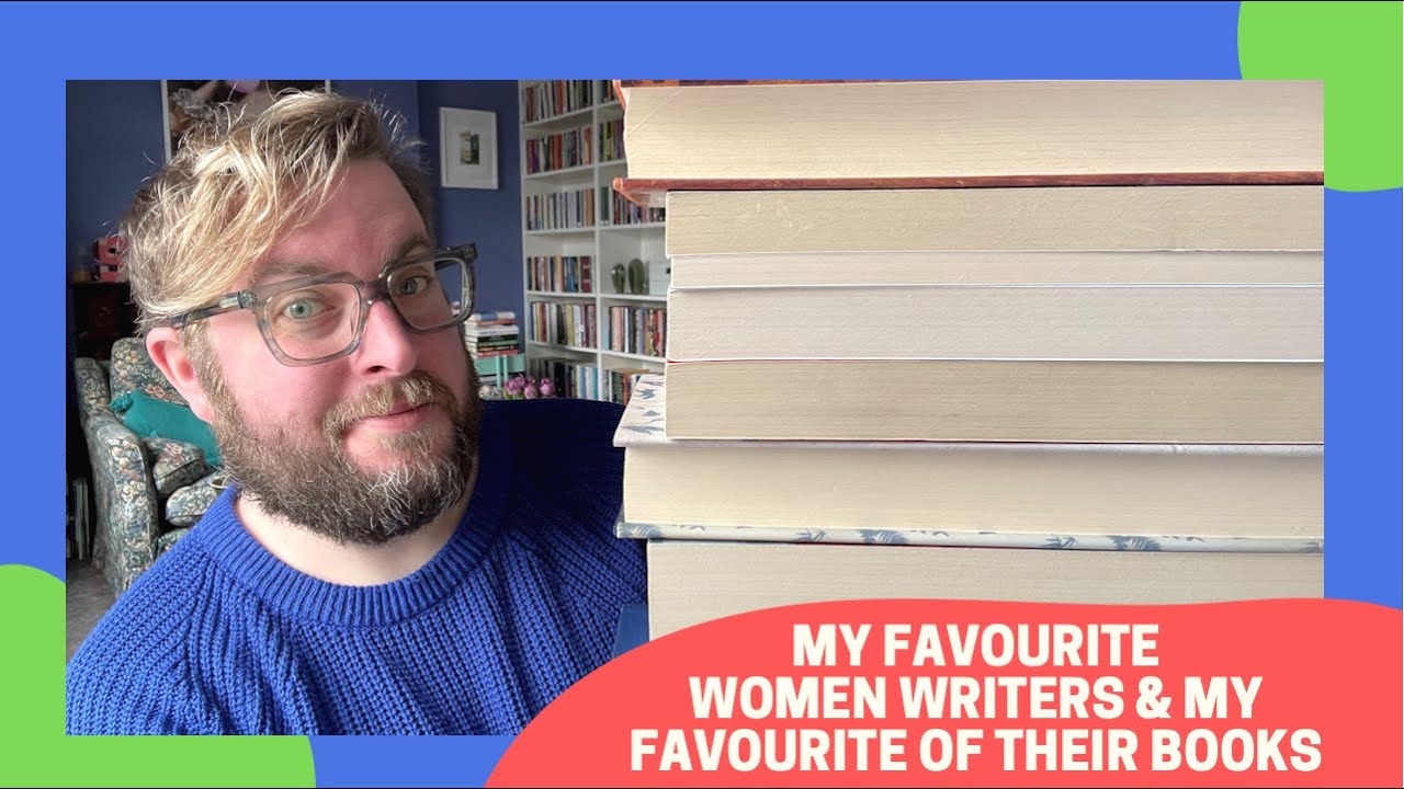 My Favourite Women Writers & My Favourite of Their Books | March 2021 ...