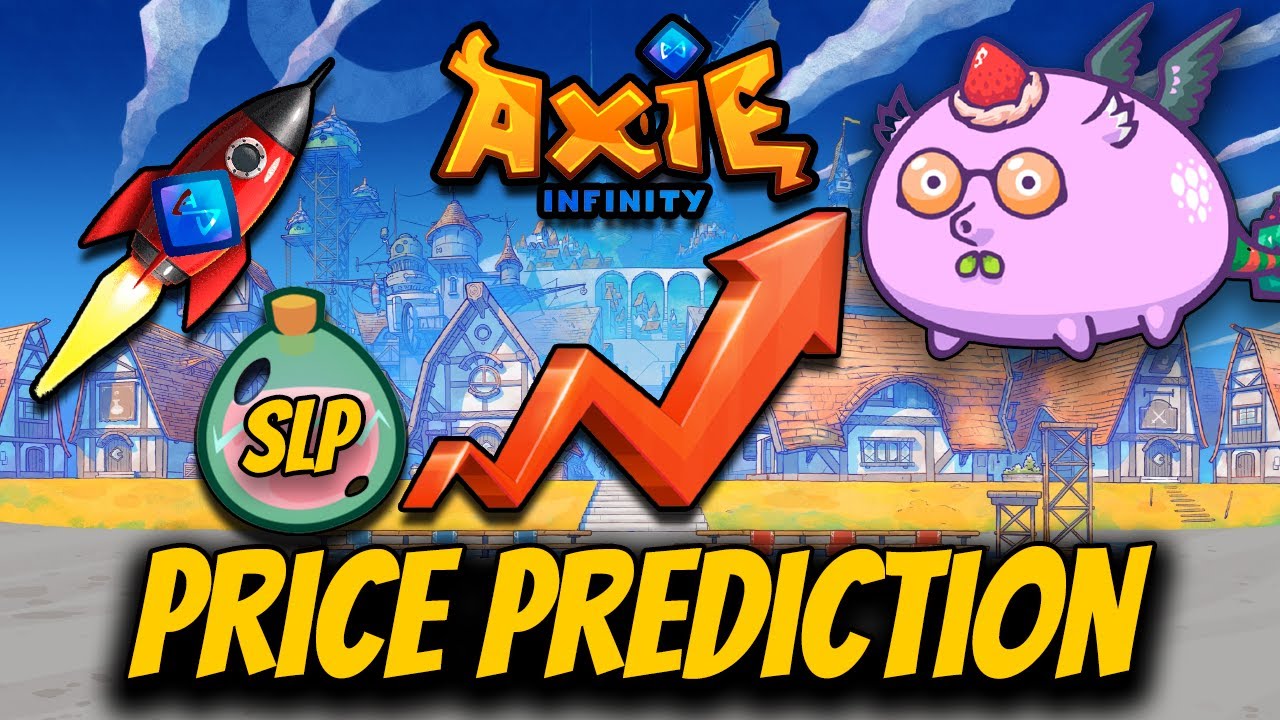 Axie Infinity Price Prediction | 5 Reasons Why AXS SLP Will Rise Up ...