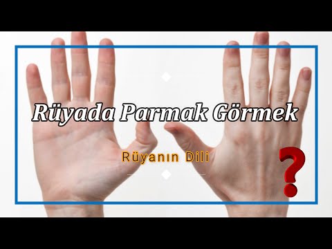 RÜYADA PARMAK GÖRMEK (rüya tabiri)