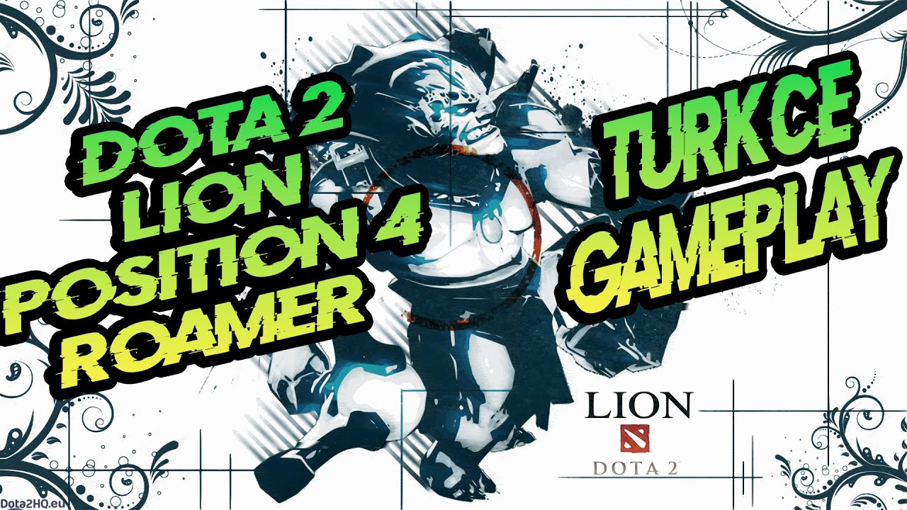 Dota 2 Türkçe | Lion Pos 4 Roamer Nasıl Oynanır | Dereceli | - YouTube