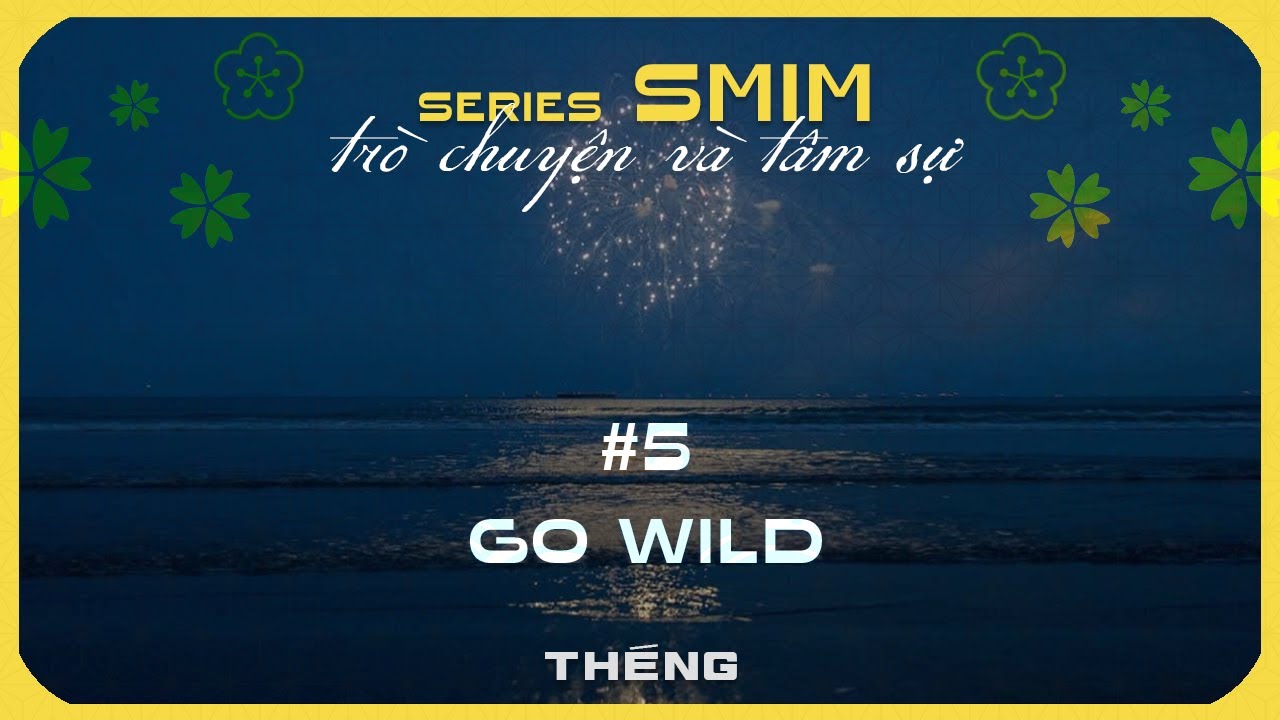 Smim /5 - GO WILD - YouTube