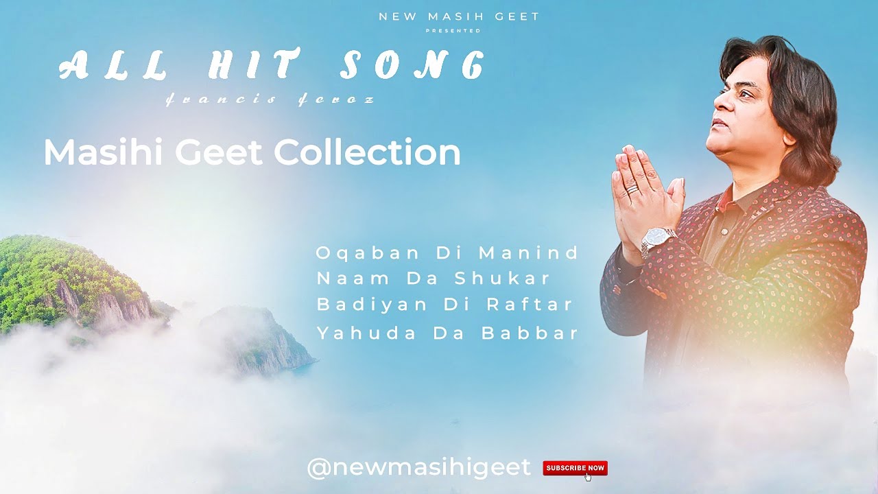 Francis Feroz All Hit Best Masihi Geet | Masih Geet Collection - YouTube